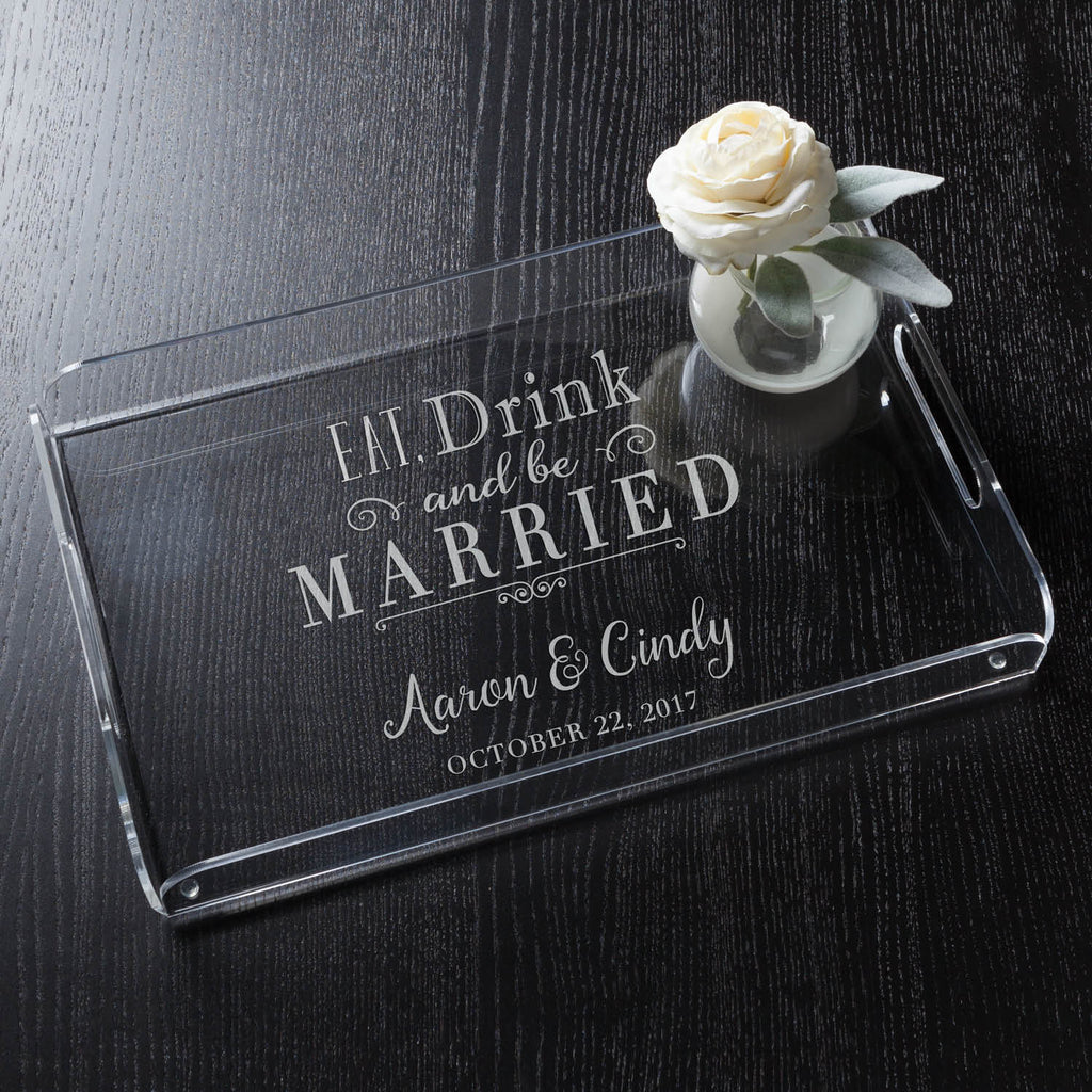 Eat, Drink and Be Married Personalized Acrylic Tray – Personalized Planet