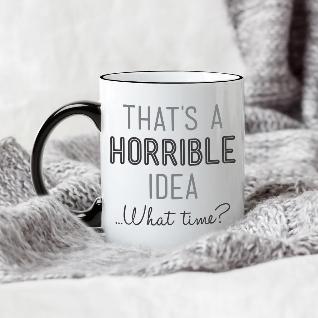 Horrible Idea Personalized Coffee Mug – Personalized Planet
