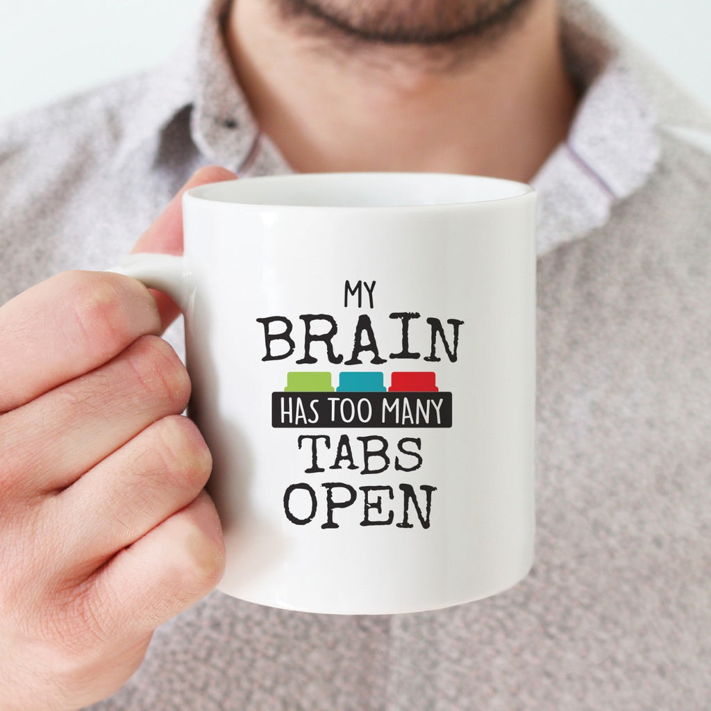 My Brain Has Too Many Tabs Open Mug – Personalized Planet